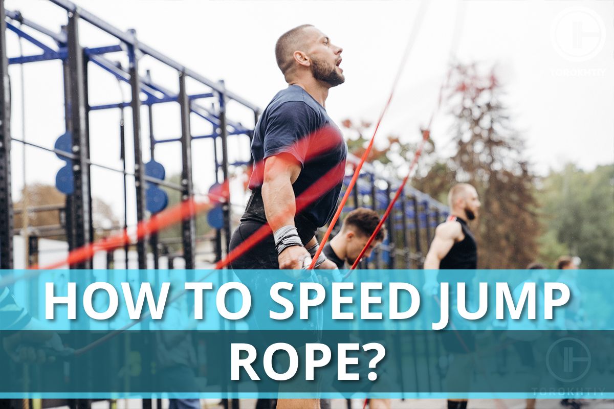 How To Speed Jump Rope: Comprehensive Guide