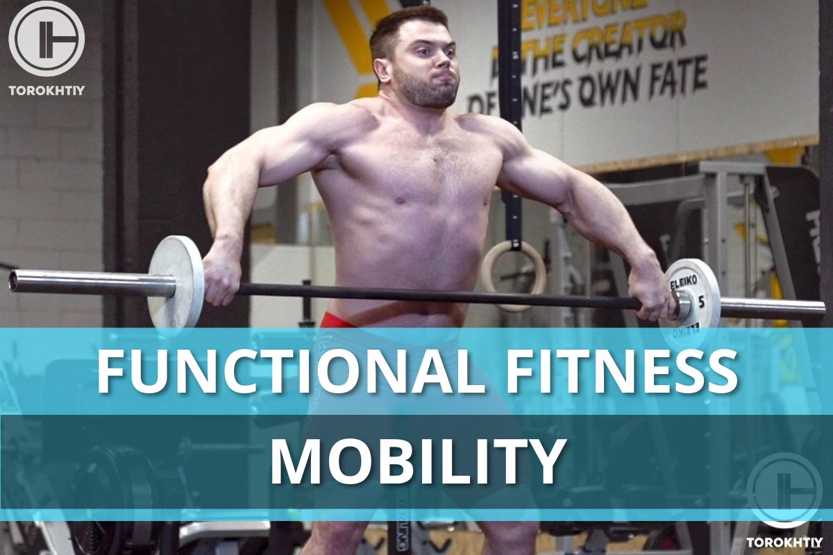 Functional Fitness Mobility Benefits And Key Exercises