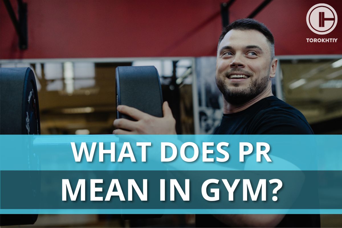 What Does PR Mean In Gym?