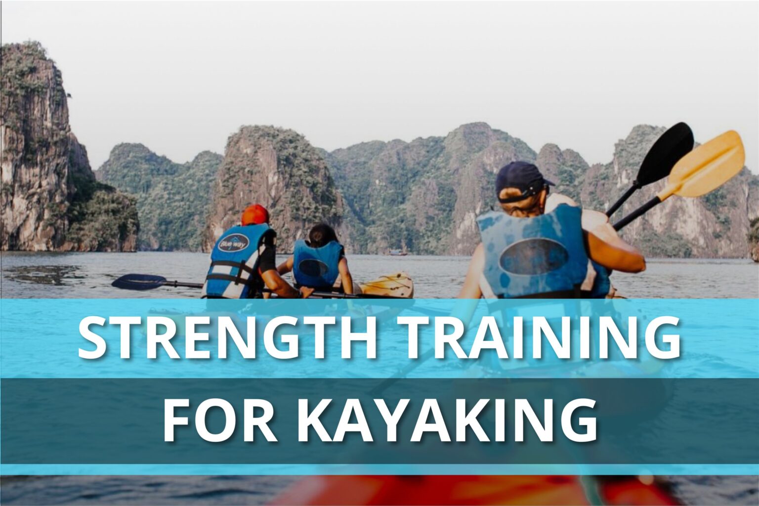 Strength Training For Kayaking (Detailed Program)