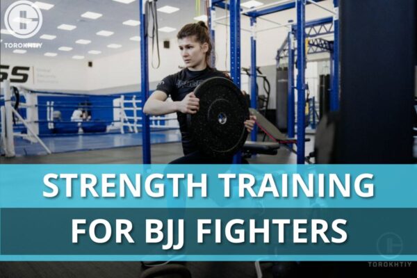 Strength Training For BJJ Fighters (Detailed Program)