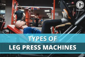 4 Types Of Leg Press Machines And Their Difference