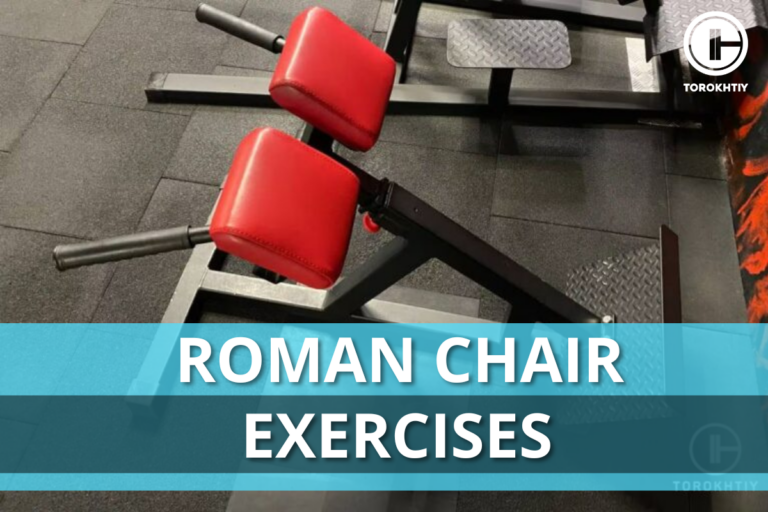 Roman Chair Exercises - Everything You Need To Know