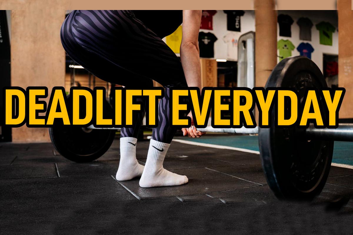 Deadlift Everyday – To Lift Or Not To Lift? - Torokhtiy Weightlifting