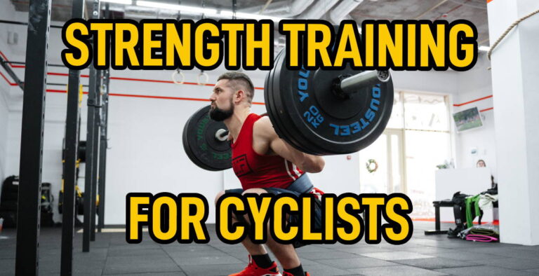 Strength Training For Cyclists (Detailed Program)