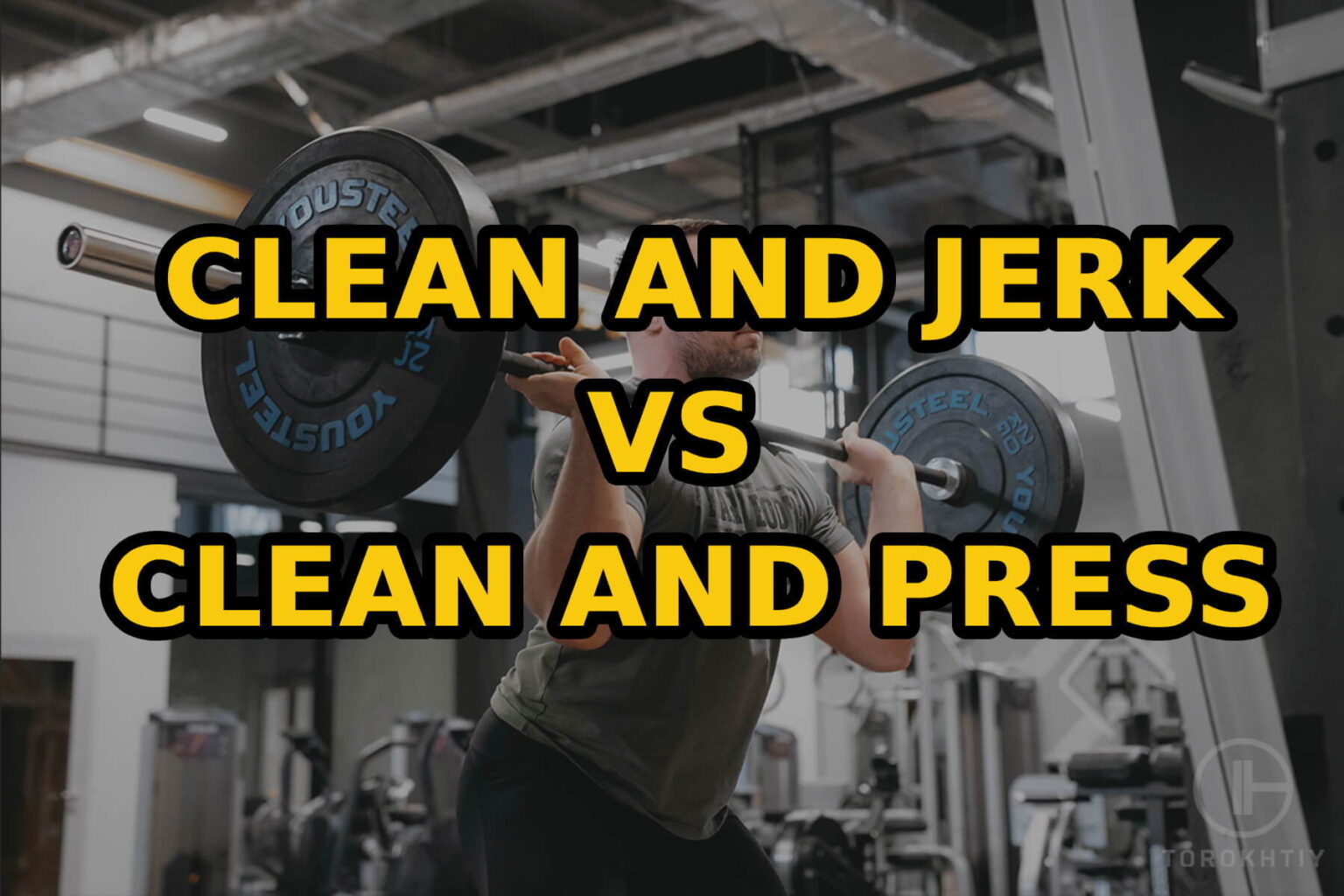 Clean And Jerk Vs Clean And Press: Difference Explained