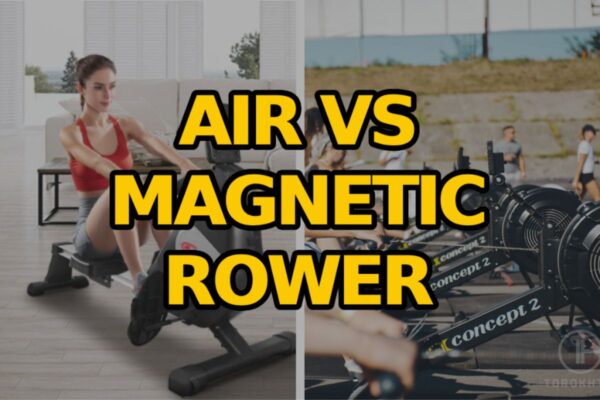 Air Vs Magnetic Rower: Which Is More Effective? - Blog Torokhtiy