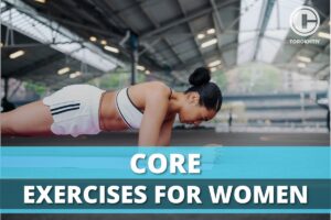 17 Best Core Exercises For Women (With Workout Examples)