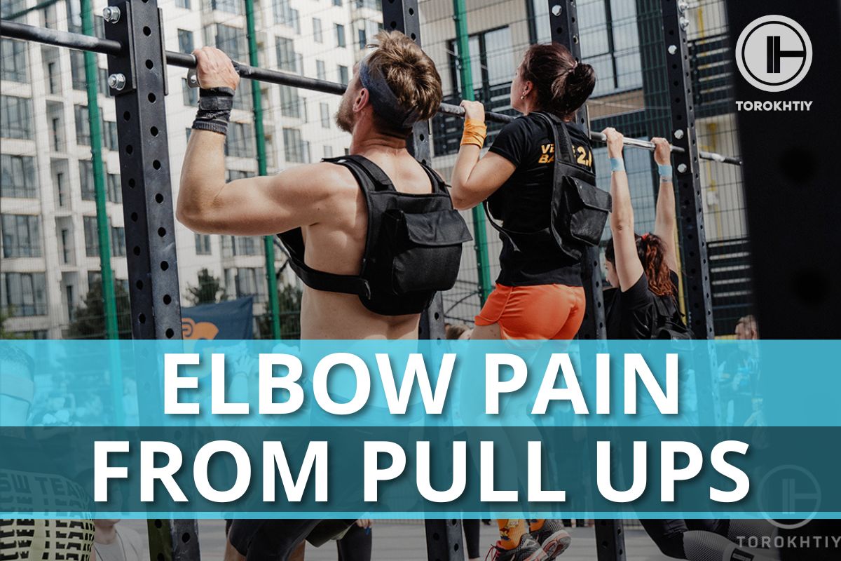 Elbow Pain From Pull Ups: Reasons And Solutions