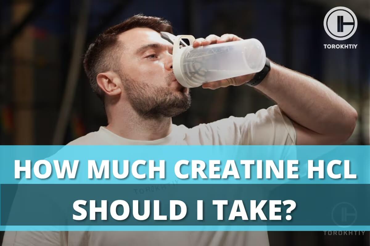 How Much Creatine HCL Should I Take? How Much Creatine HCL Should I Take?