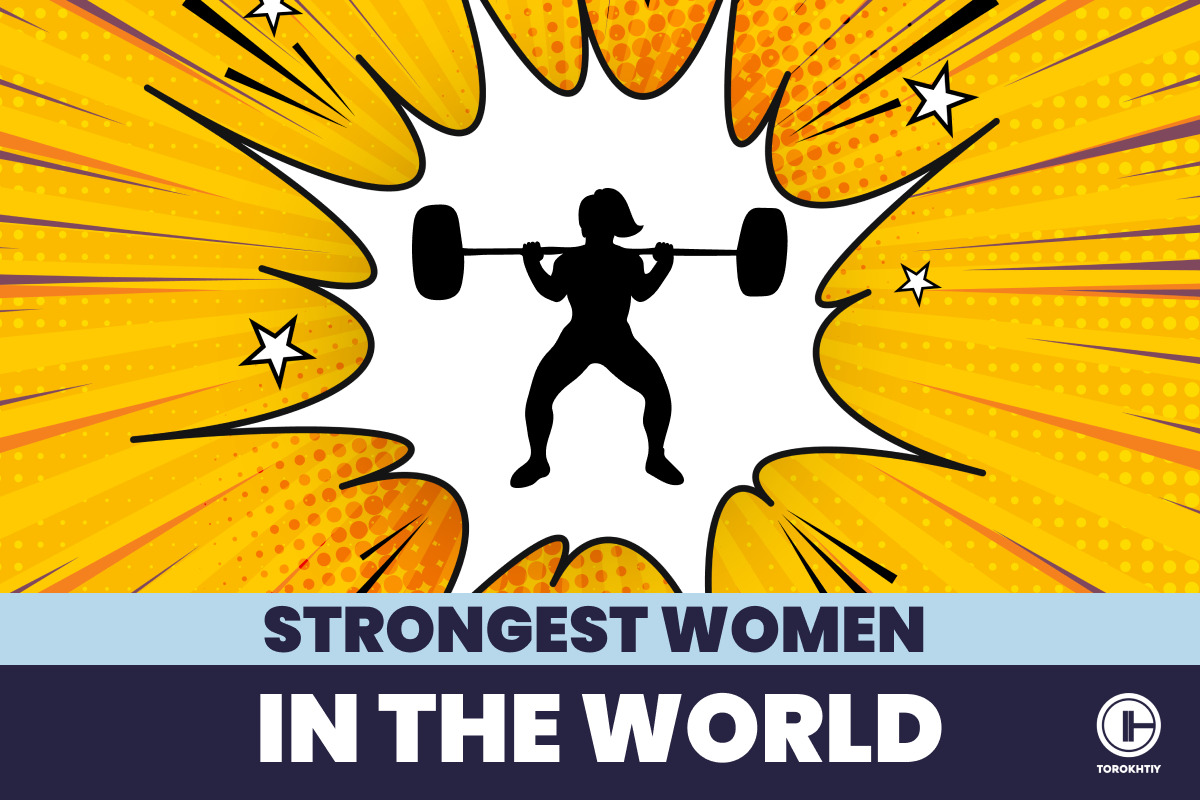10 Strongest Women In The World: From The Origin Till Now