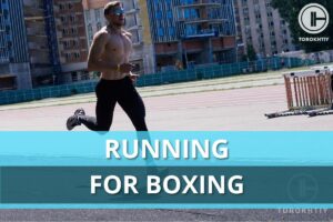 The Guide To Running For Boxing: Maximizing Your Performance