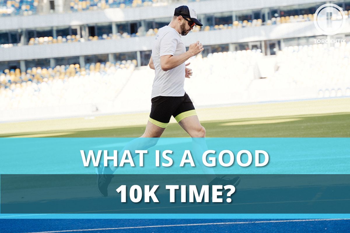 What Is A Good 10k Time? 7 Tips To Improve Your Speed