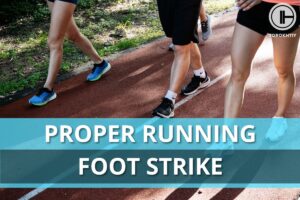 Proper Running Foot Strike: 5 Pro Tips + 4 Useful Exercises