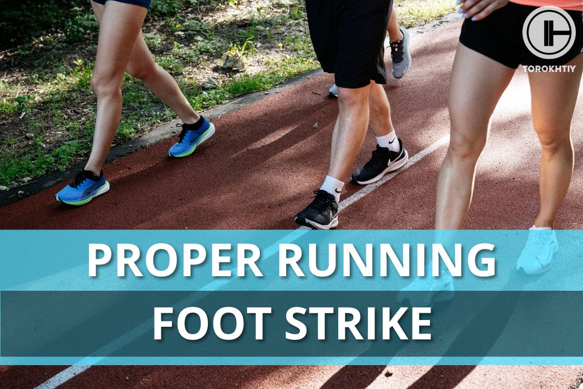 Proper Running Foot Strike: 5 Pro Tips + 4 Useful Exercises