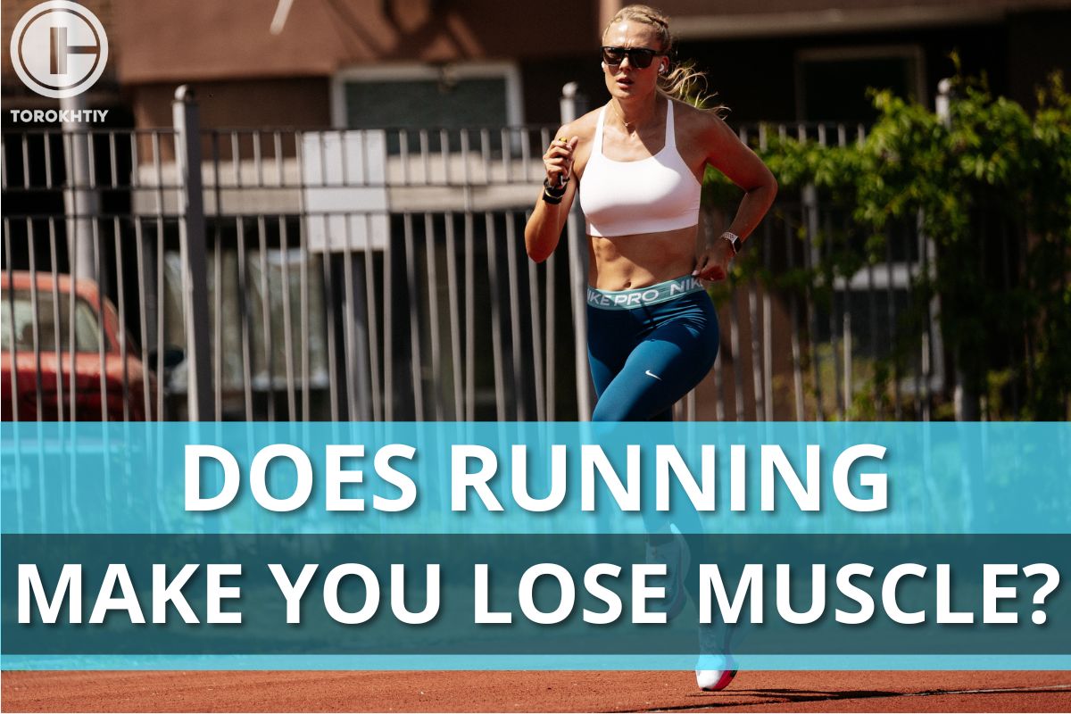 Does Running Make You Lose Muscle? Debunking The Myth